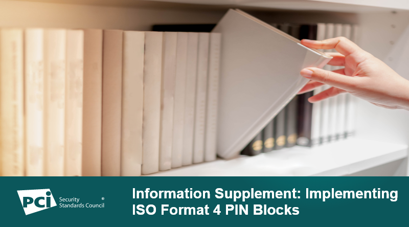 Information Supplement: Implementing ISO Format 4 PIN Blocks