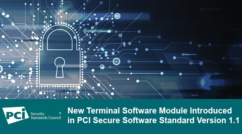 New Terminal Software Module Introduced in PCI Secure Software Standard ...