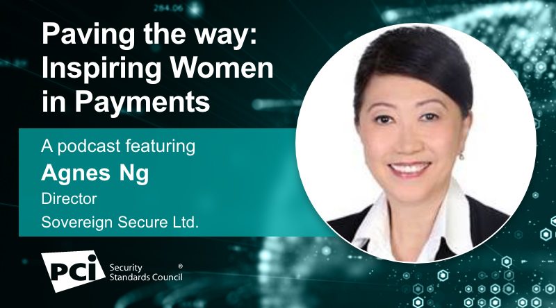 Paving the Way: Inspiring Women in Payments - A Podcast Featuring Agnes Ng
