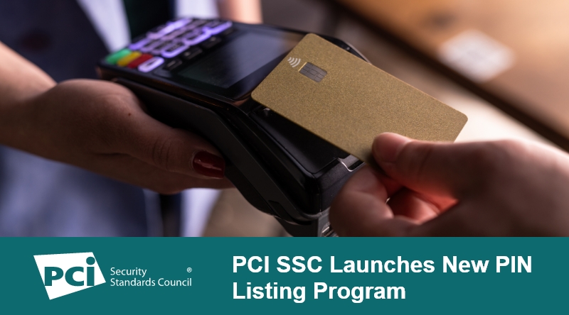 PCI SSC Launches New PIN Listing Program