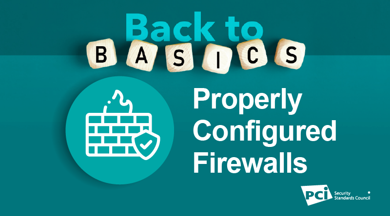 Back-to-Basics: Properly Configured Firewalls Back-to-Basics: Properly Configured Firewalls