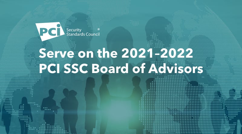 Make a Difference: Serve on the 2021-2022 PCI SSC Board of Advisors