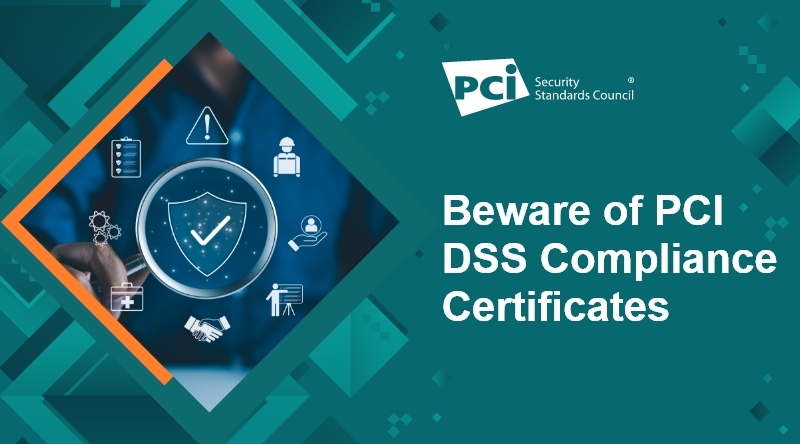 Beware of PCI DSS Compliance Certificates